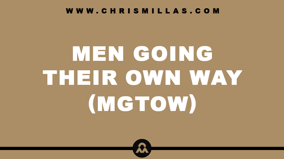 Men Going Their Own Way (MGTOW) Explained - All You Need To Know ...